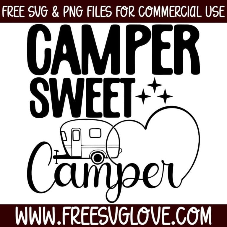 Camper Sweet Camper SVG File For Cricut - Free SVG Love