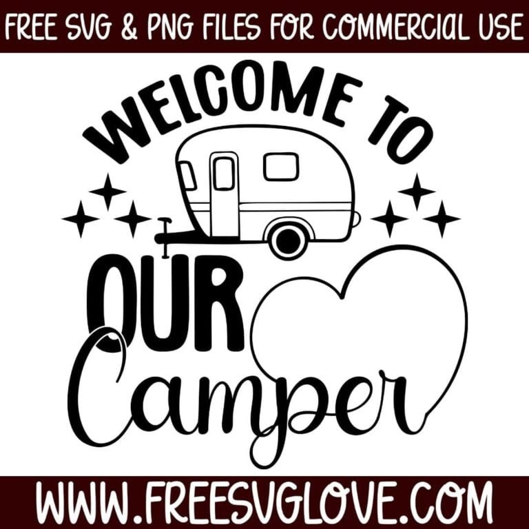 Welcome To Our Camper SVG File For Cricut - Free SVG Love