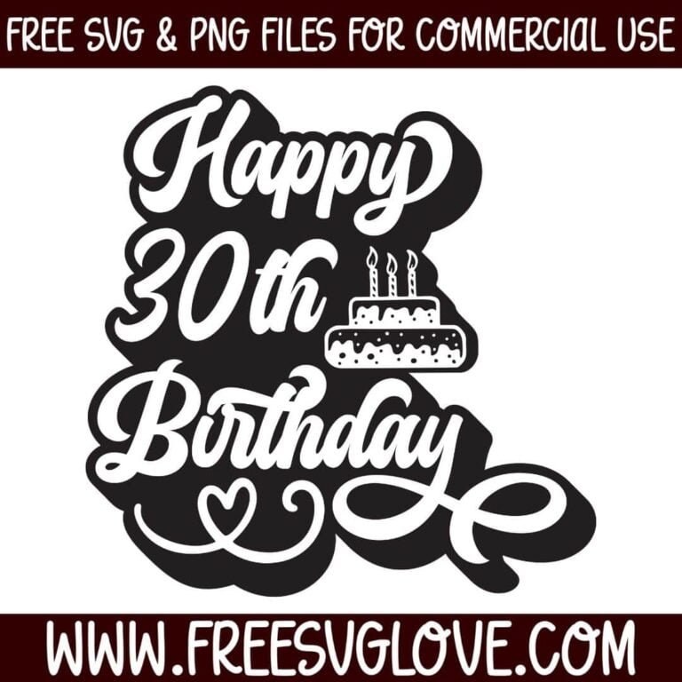 Happy 30th Birthday SVG File For Cricut - Free SVG Love