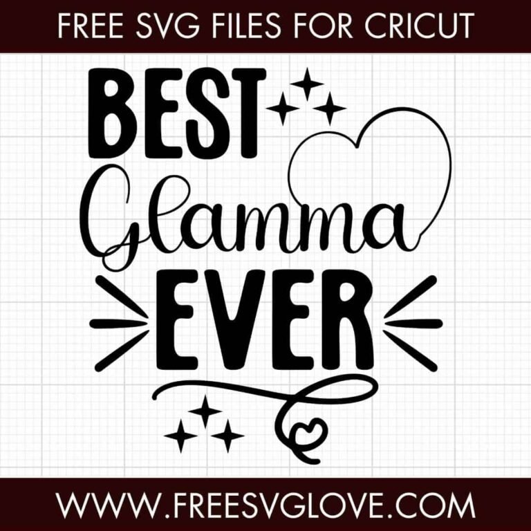 Best Glamma Ever SVG File For Cricut - Free SVG Love